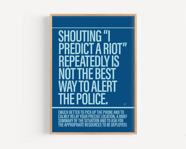 I Predict a Riot print on a high quality matte paper - various colours ...