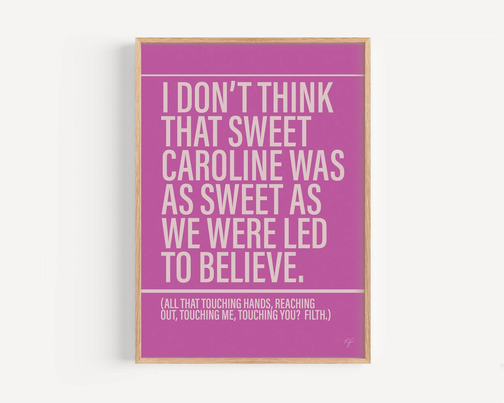 Sweet Caroline print on a super high quality matte fine art paper ...